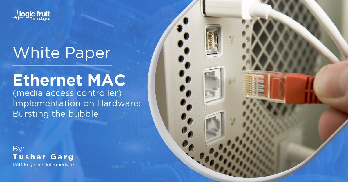 Ethernet Mac Implementation On Hardware Bursting The Bubble