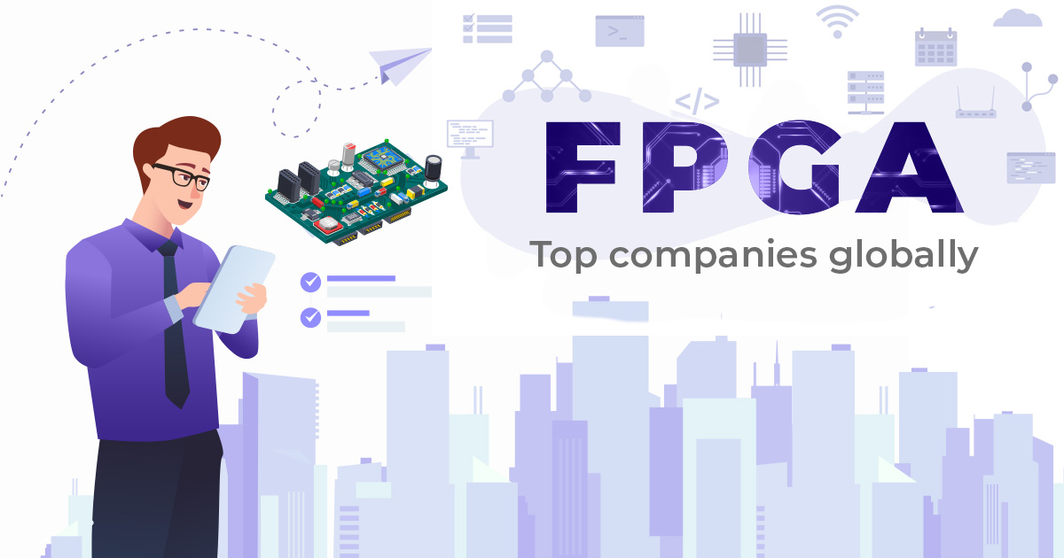 Top 20 FPGA Organizations Globally - Logic Fruit Technologies Top 20 FPGA Organizations Globally - Logic Fruit Technologies