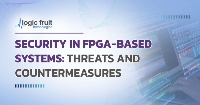 Security in FPGA-based Systems: Threats & Countermeasures (2023)