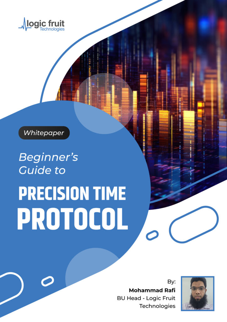 Beginner's Guide to Precision Time Protocol - logic Fruit